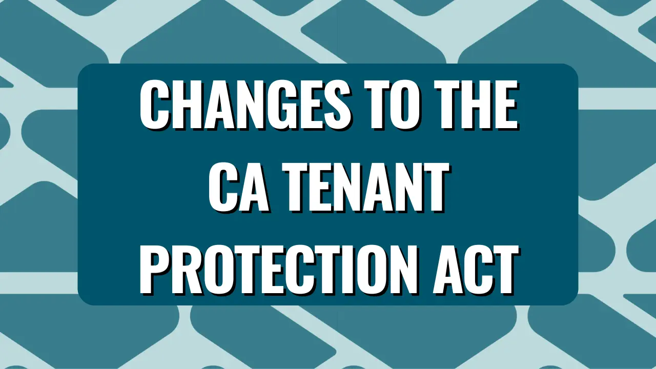 Changes to the California Tenant Protection Act